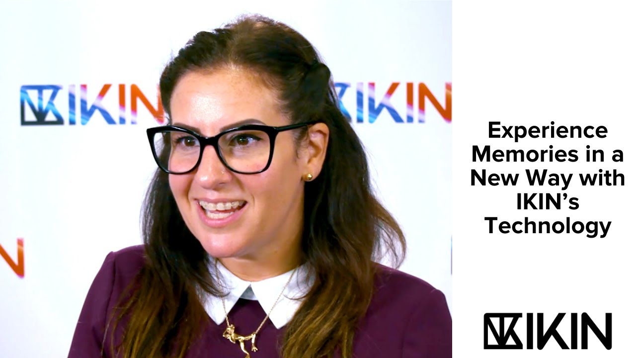 Experience Memories in a New Way with IKIN Technology - YouTube