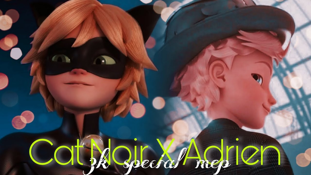 《3K SPECIAL MEP》- CAT NOIR x ADRIEN [ZERO] - YouTube