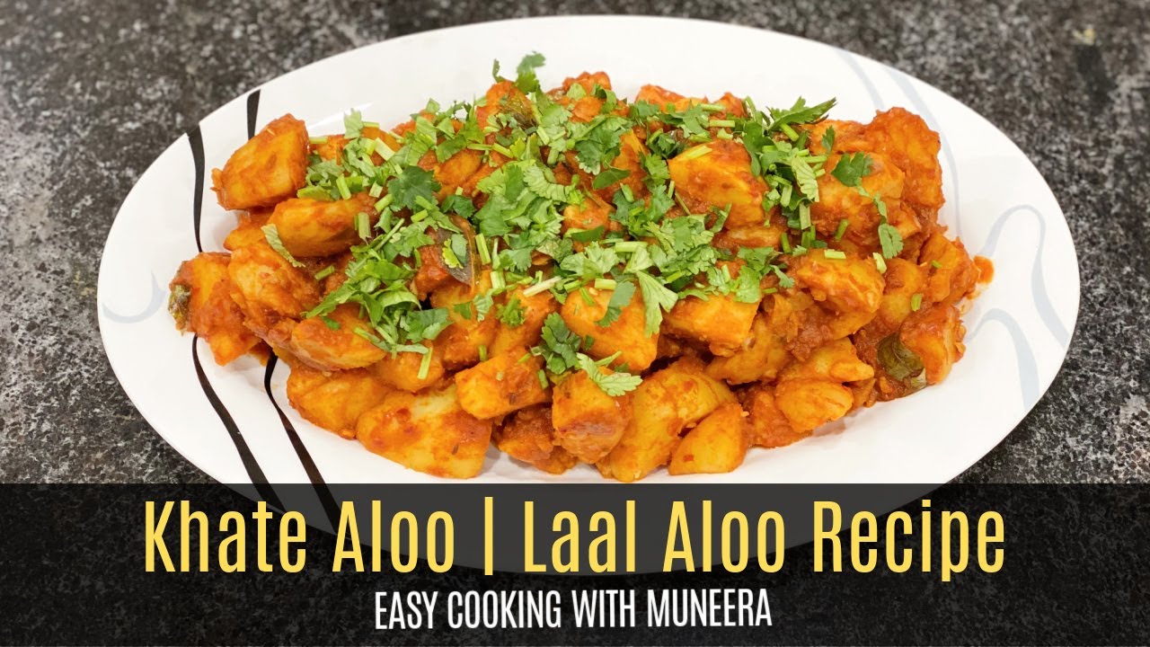 Khate Aloo | Laal Aloo | Chatpate Aloo | Easy Cooking with Muneera ...