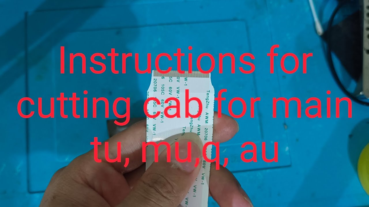 Instructions for cutting cab for main tu, mu,q,au,nu8000,ru8000|cắt cab ...