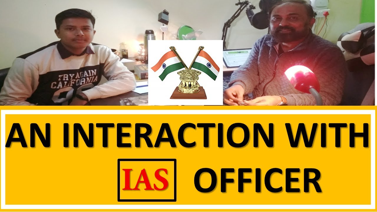 interaction with ias officer arun kumar a 1995 batch ias officer. - YouTube