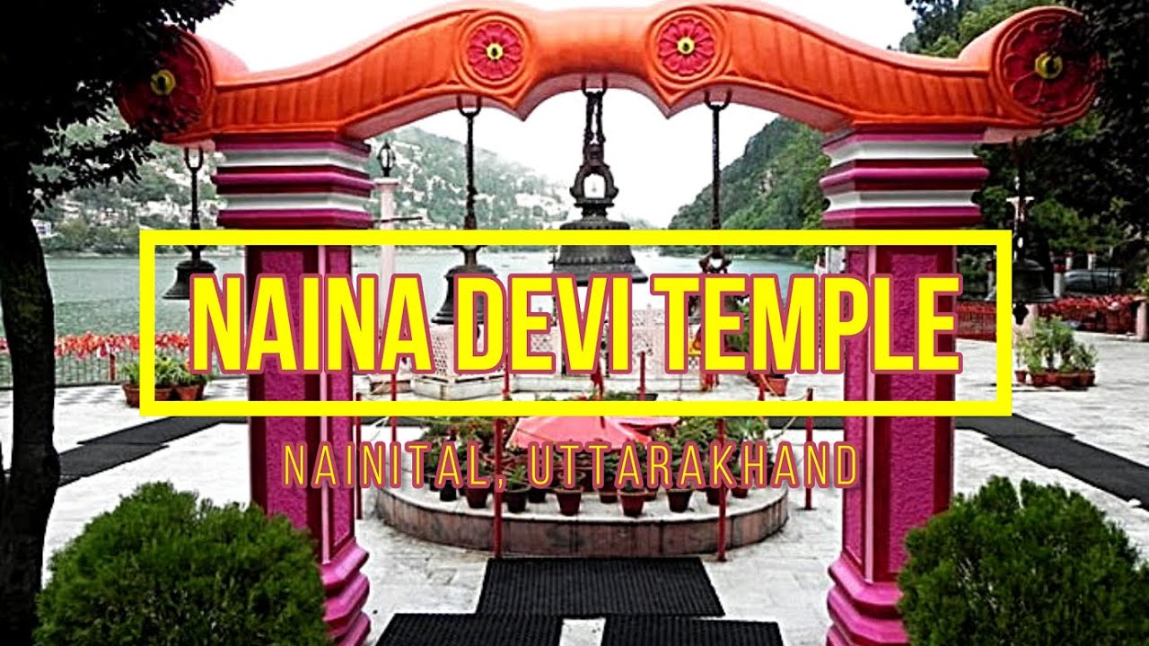 Maa Naina Devi Temple Nainital | Naina Devi Shakti Peeth | Nanda Devi ...