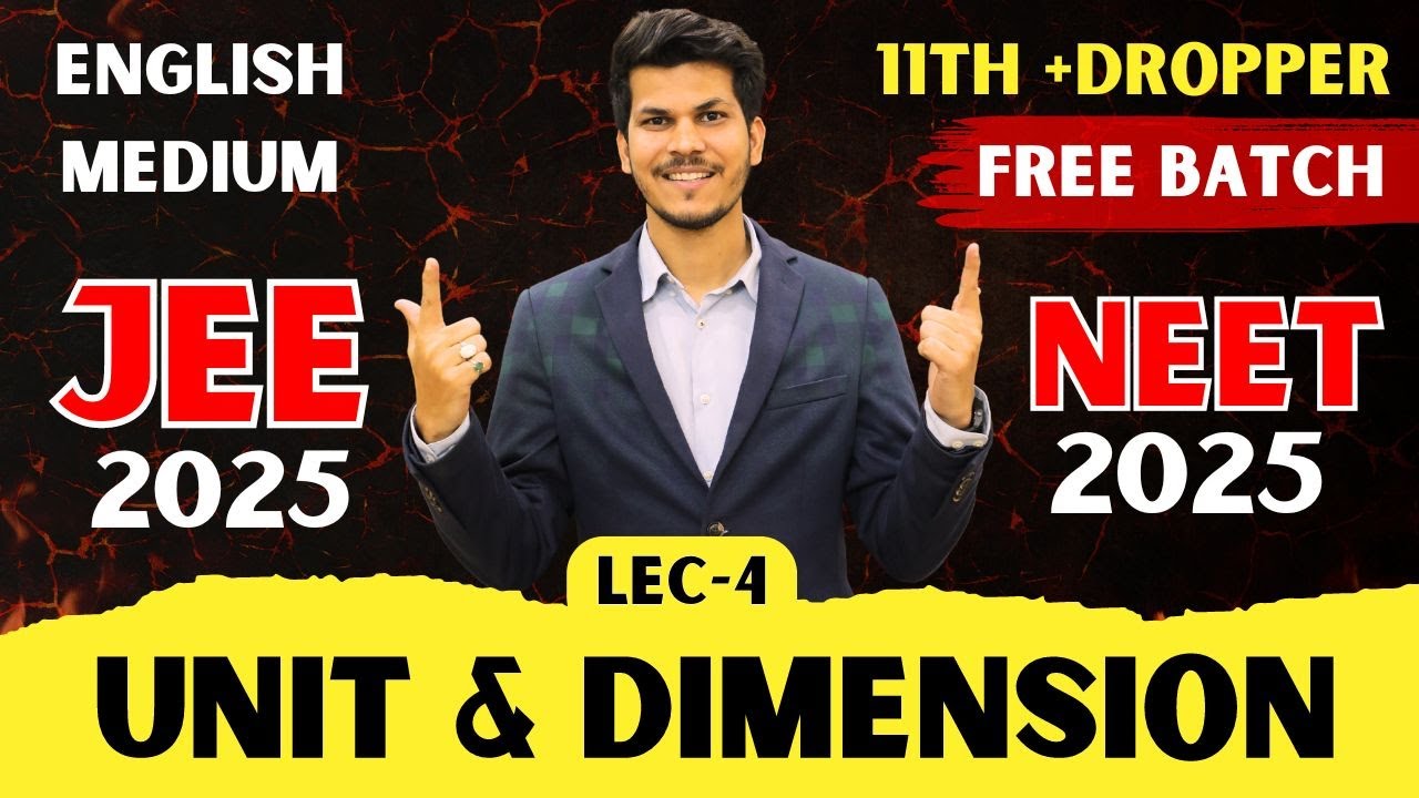 UNIT & DIMENSION LEC-04 | PHYSICS NEET 2025 | (11th +DROPPER ENGLISH ...