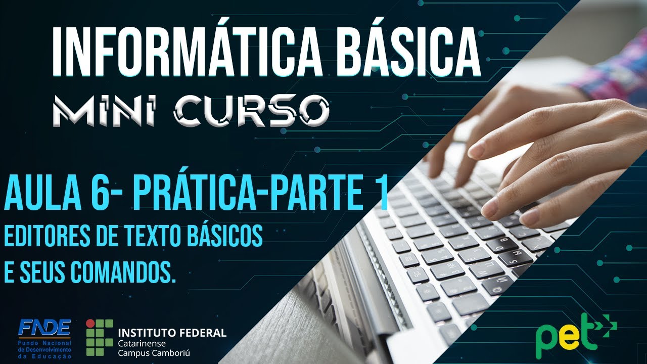 INFORMÁTICA BÁSICA | AULA 6 | PARTE 1 | EDITORES DE TEXTO BÁSICOS E ...