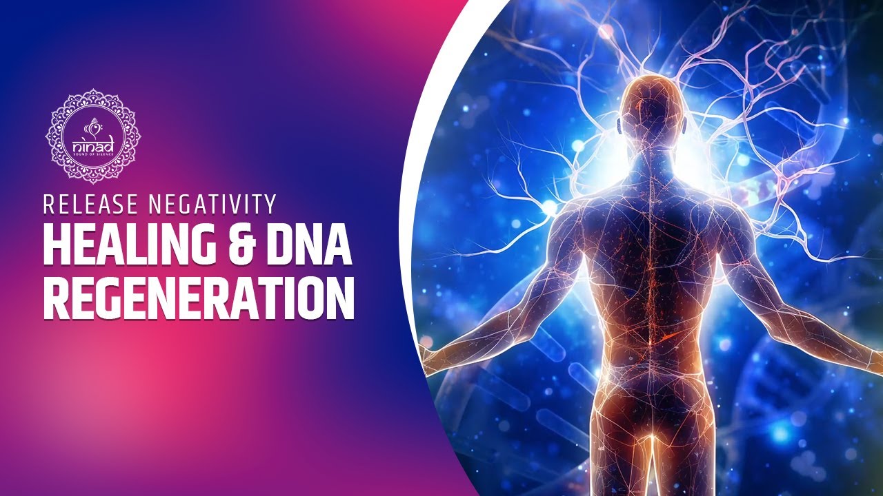 Healing and DNA Regeneration, Boost Immune System, Meditation - Release ...