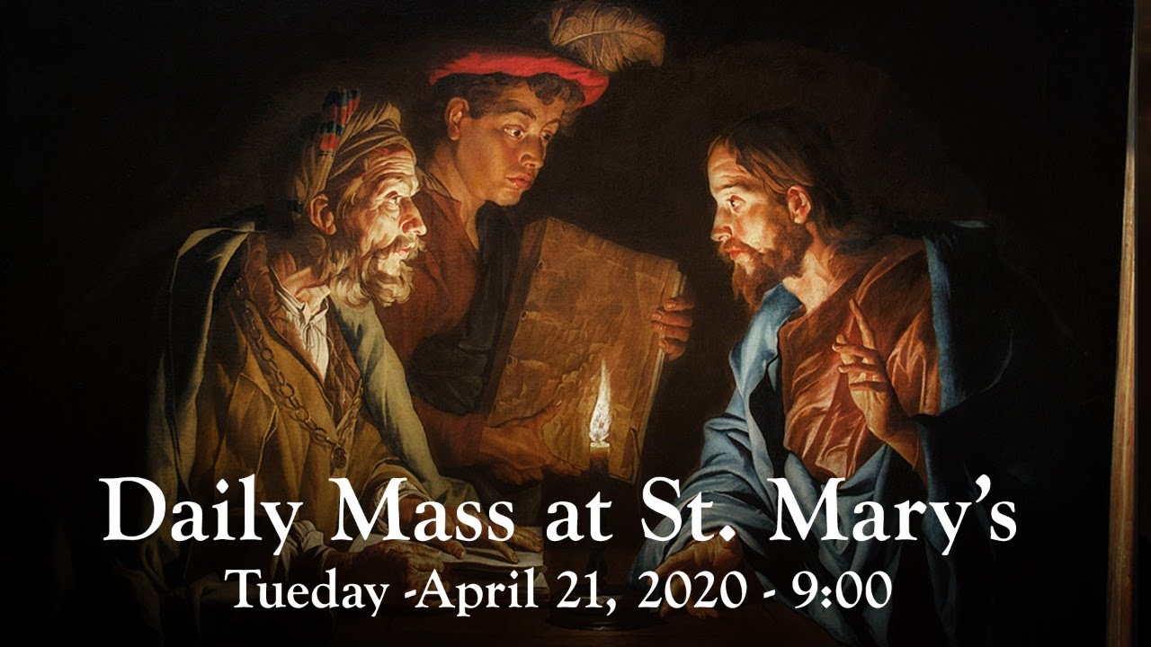 Daily Mass from St. Mary's Live Stream - Tuesday - April 21, 2020 - 9: ...