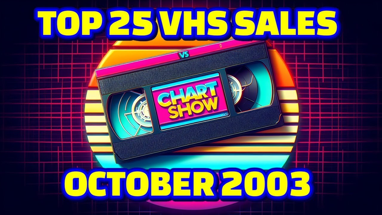 VHS Chart Show - Top 25 US VHS Sales 4th October 2003 - YouTube