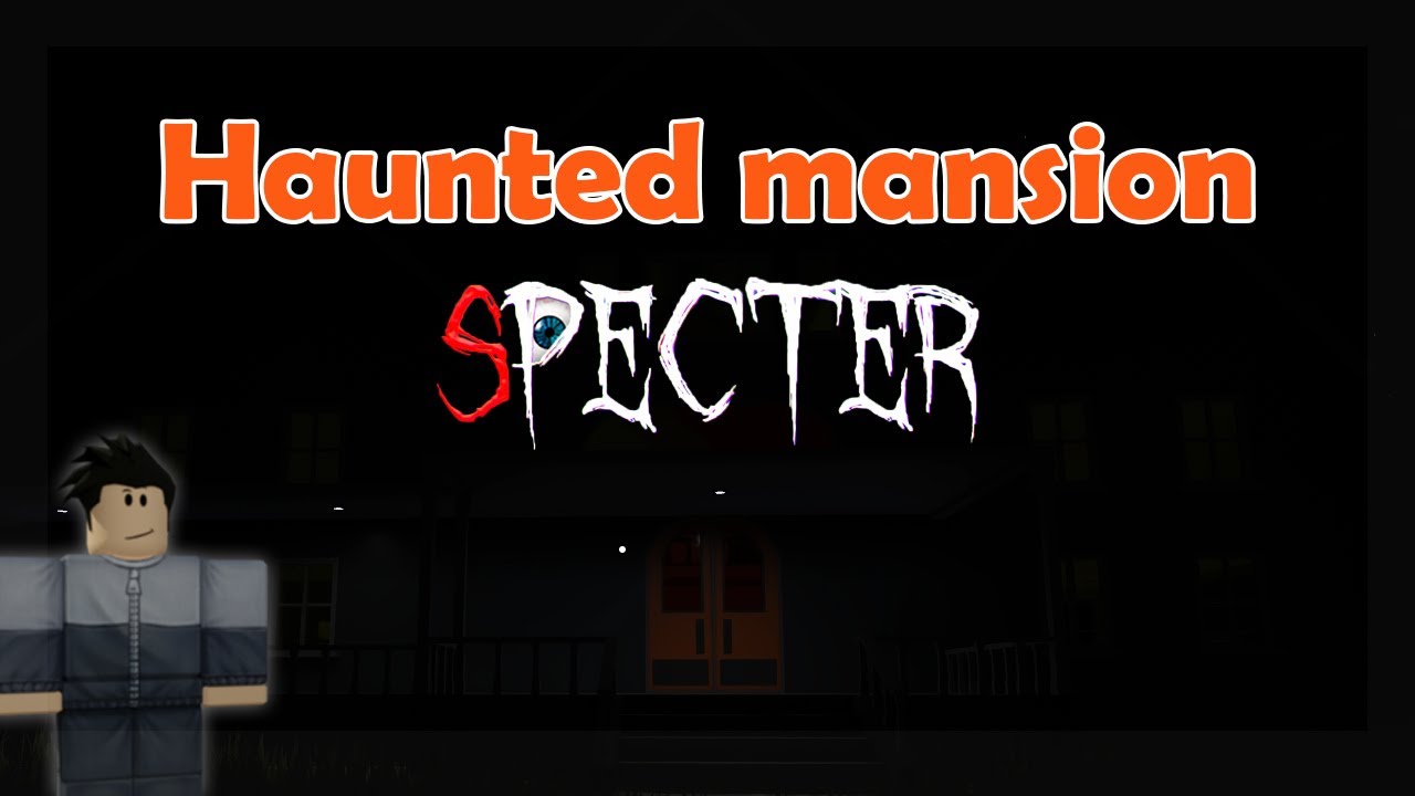 Specter Halloween Update / New Map "Haunted Mansion" | Specter | Roblox ...