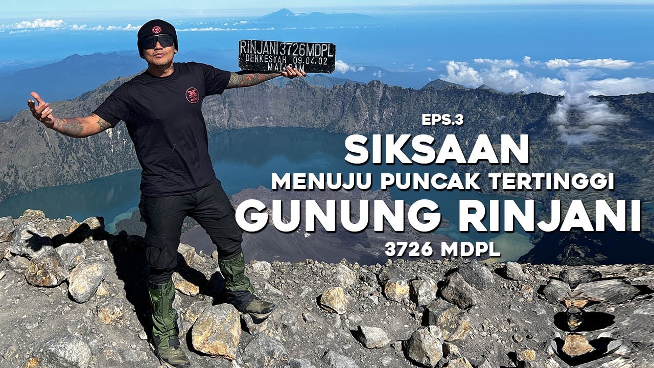 KOOLTRIP RINJANI Eps.3 | PENDAKIAN GUNUNG RINJANI VIA SEMBALUN | SUMMIT ...