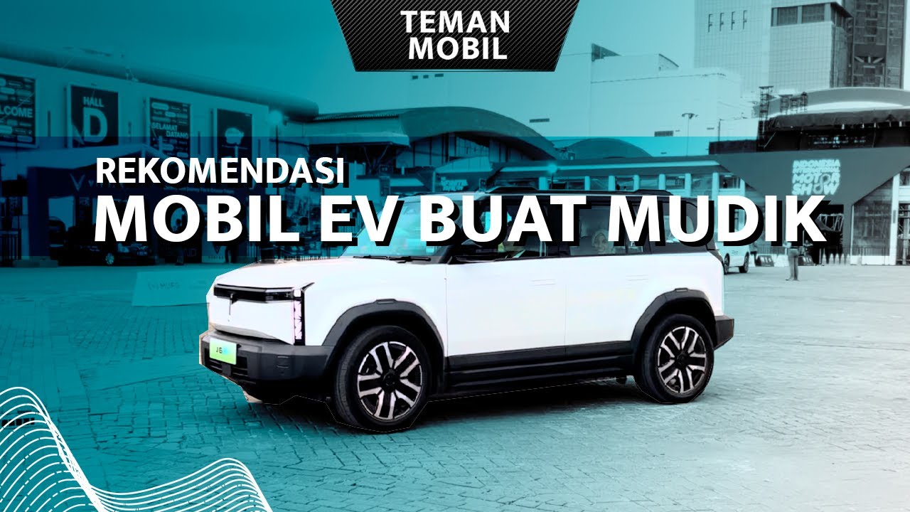Inilah Rekomendasi Mobil EV Yang Cocok Buat Mudik ! - YouTube