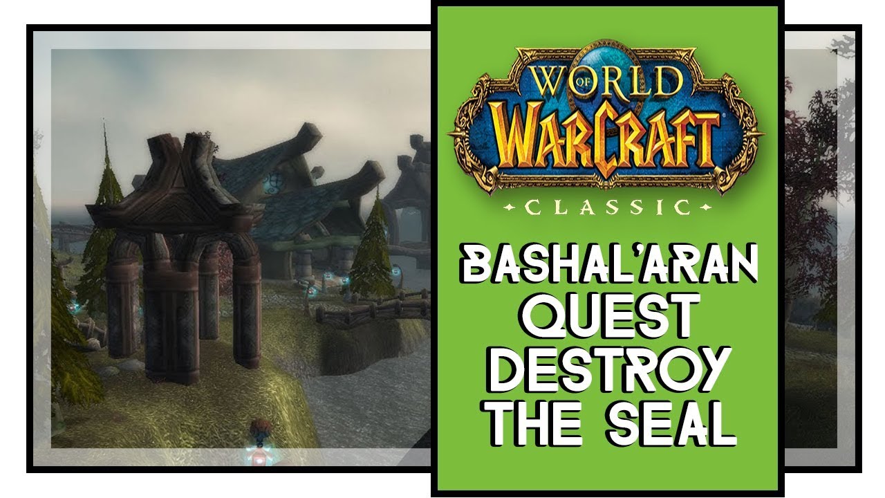 Bashal'Aran Quest (Destroy the Seal) World of Warcraft Classic - YouTube