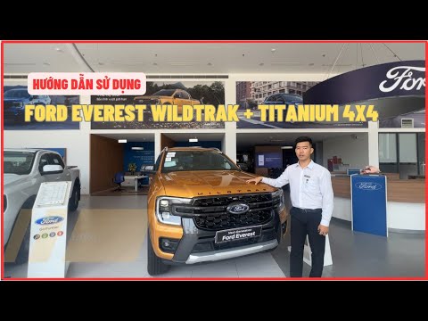[Ford Vinh] Hướng dẫn sử dụng Ford Everest Wildtrak + Titanium 4x4 2023 ...