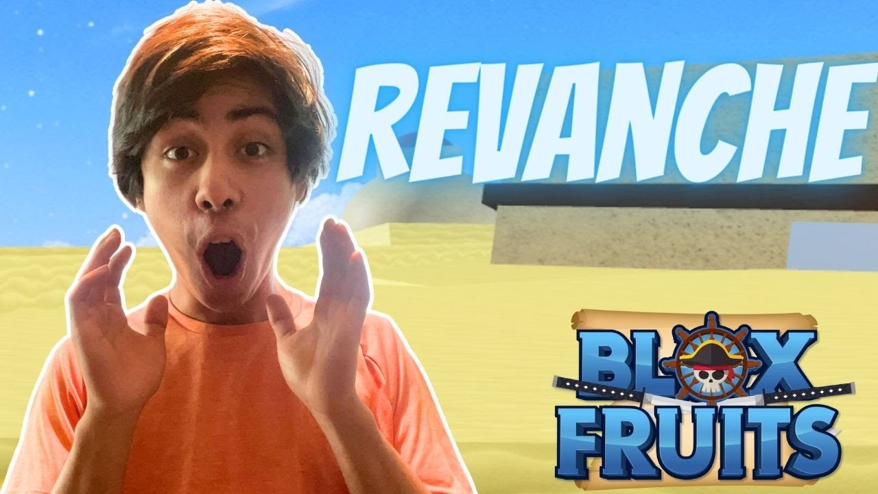 JE PRENDS MA REVANCHE SUR BLOX FRUITS ! - YouTube