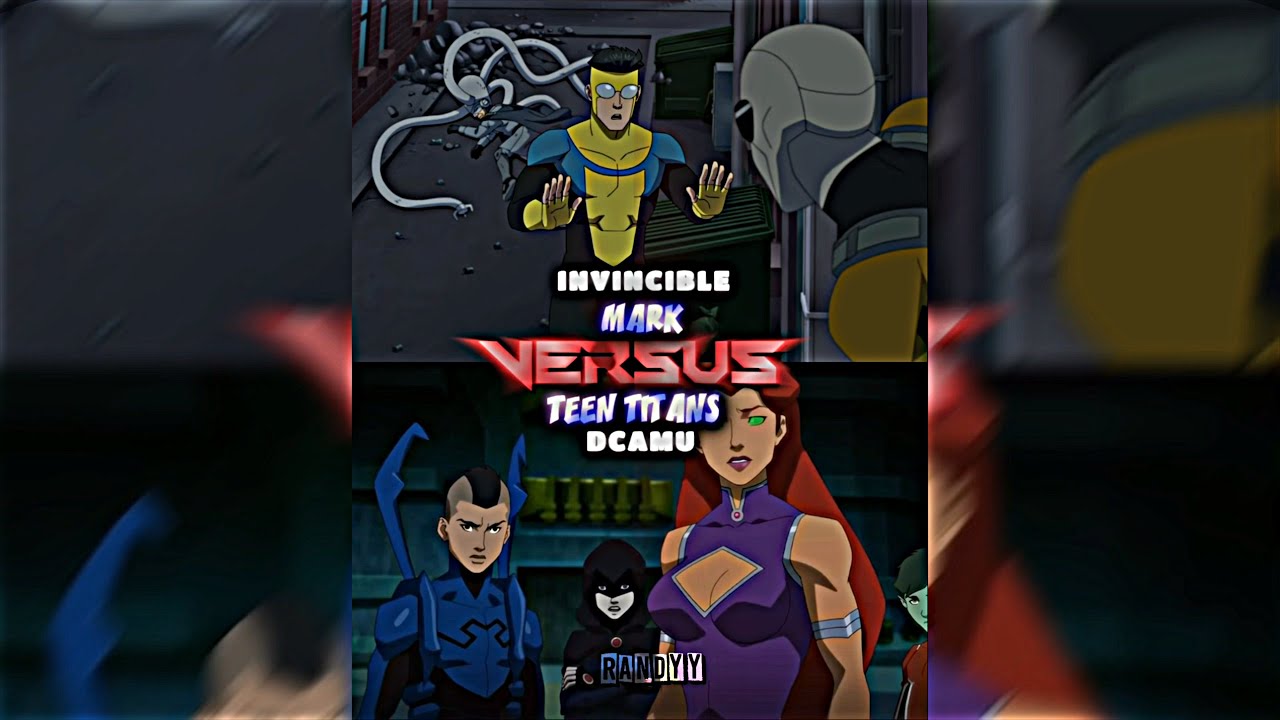Invincible Vs Teen Titans (DCAMU) - YouTube