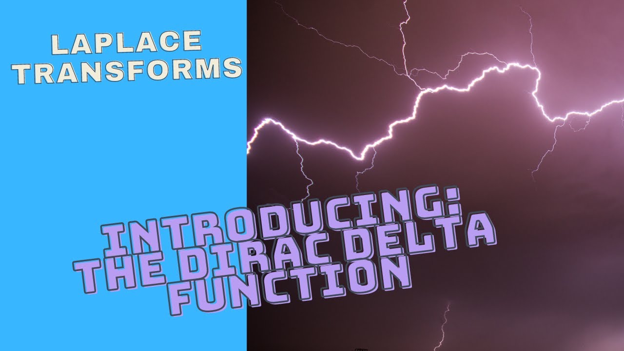Laplace Transforms: Introducing the Dirac delta function - YouTube