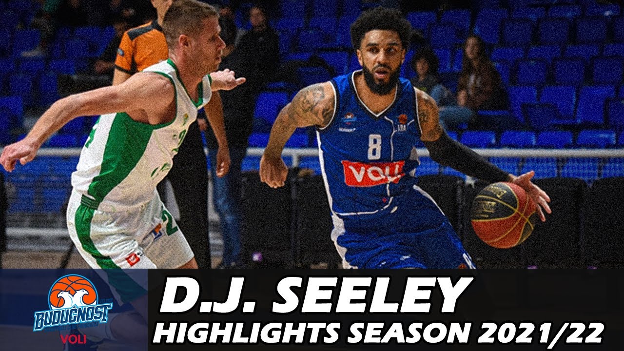 D.J. SEELEY • Highlights Season 2021/2022 • KK Buducnost VOLI - YouTube