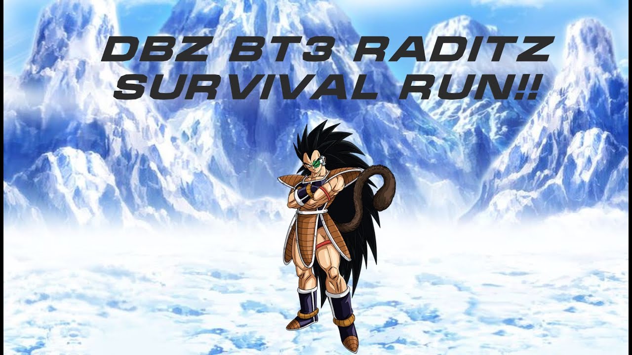 DBZ BT3 Raditz Survival Run!! [VIEWER REQUESTED] - YouTube