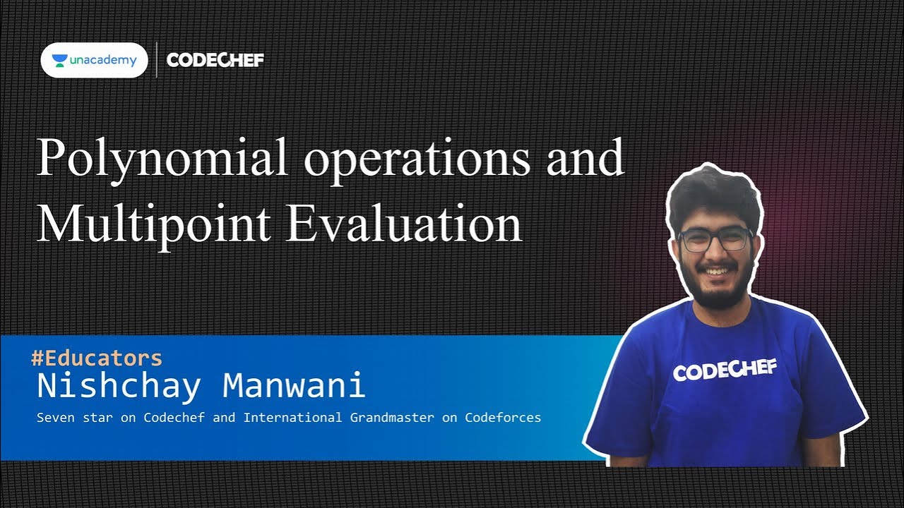 Polynomial operations and Multipoint Evaluation || Nishchay Manwani - YouTube