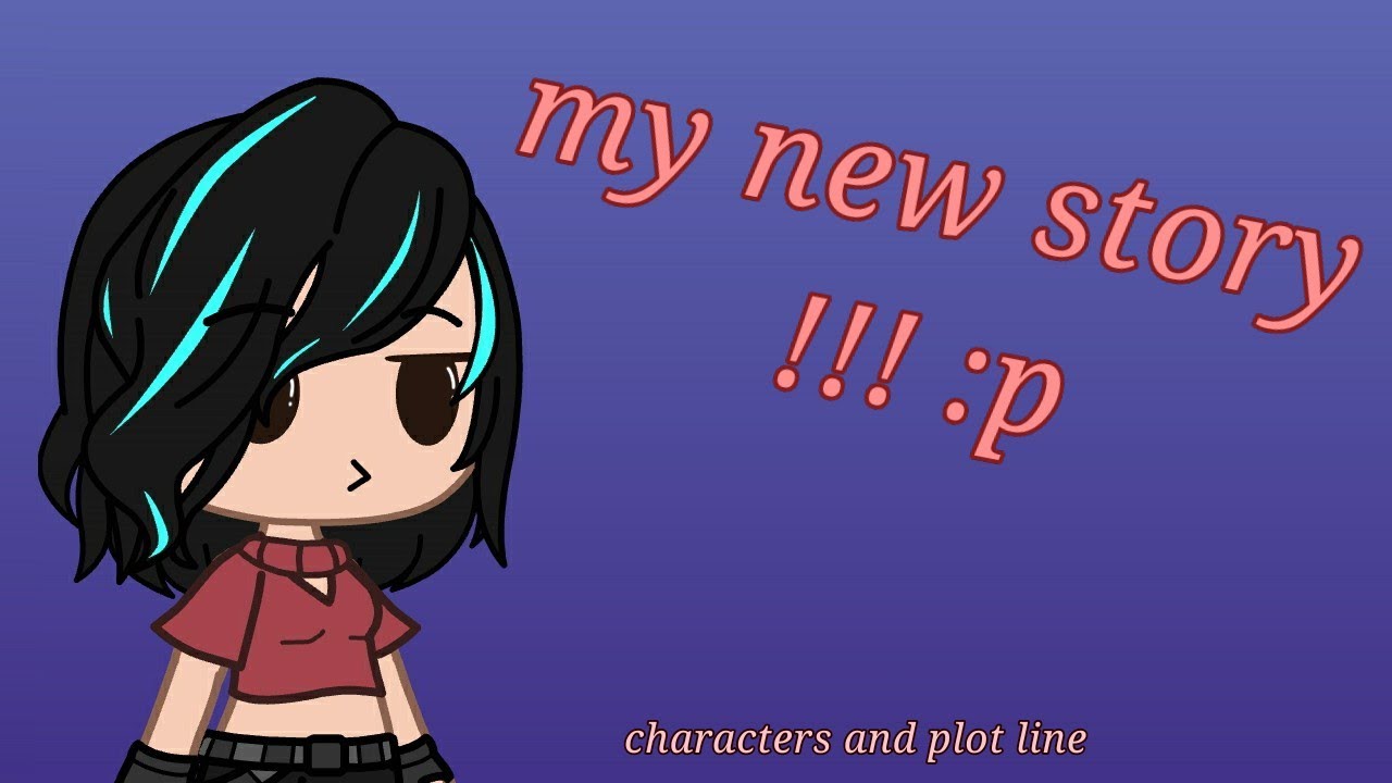 my new story :)..(character introduction + story plot info) - YouTube