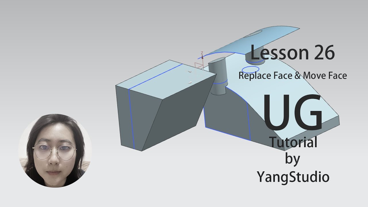 UG NX tutorial lesson26-Replace Surface|Move Face by YangStudio - YouTube