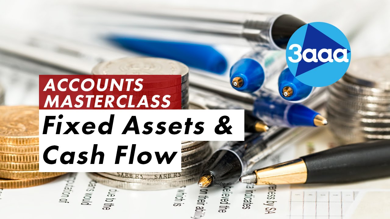Accounting | Fixed Assets and Cash Flow - YouTube
