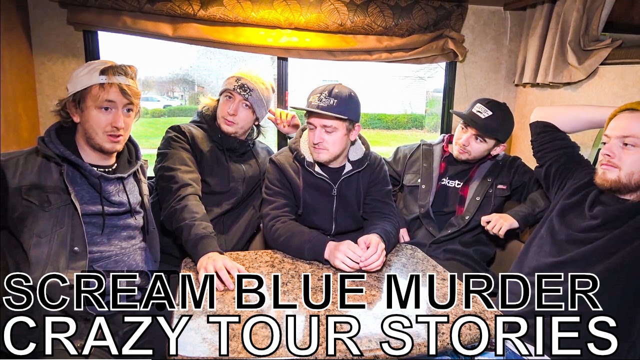 Scream Blue Murder - CRAZY TOUR STORIES Ep. 641 - YouTube