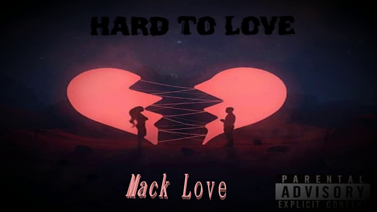 Mack Love- Hard To Love (Official Audio) - YouTube