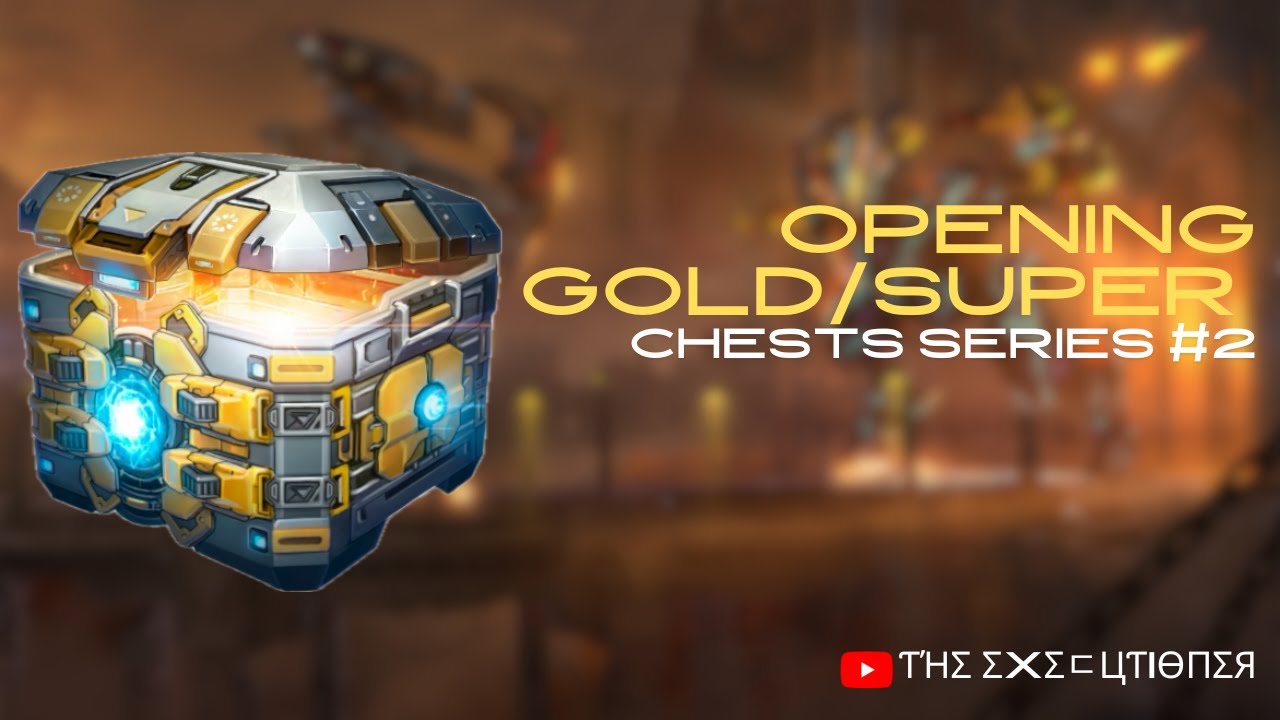 OPENING GOLD/SUPER CHESTS SERIES #2 - YouTube
