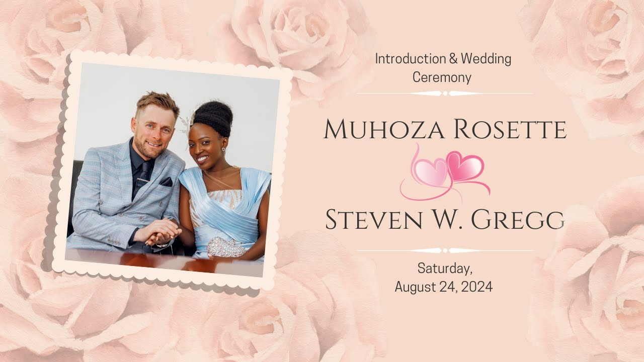 Muhoza Rosette & Steve G. Wilson's Introduction & Wedding Ceremony - YouTube