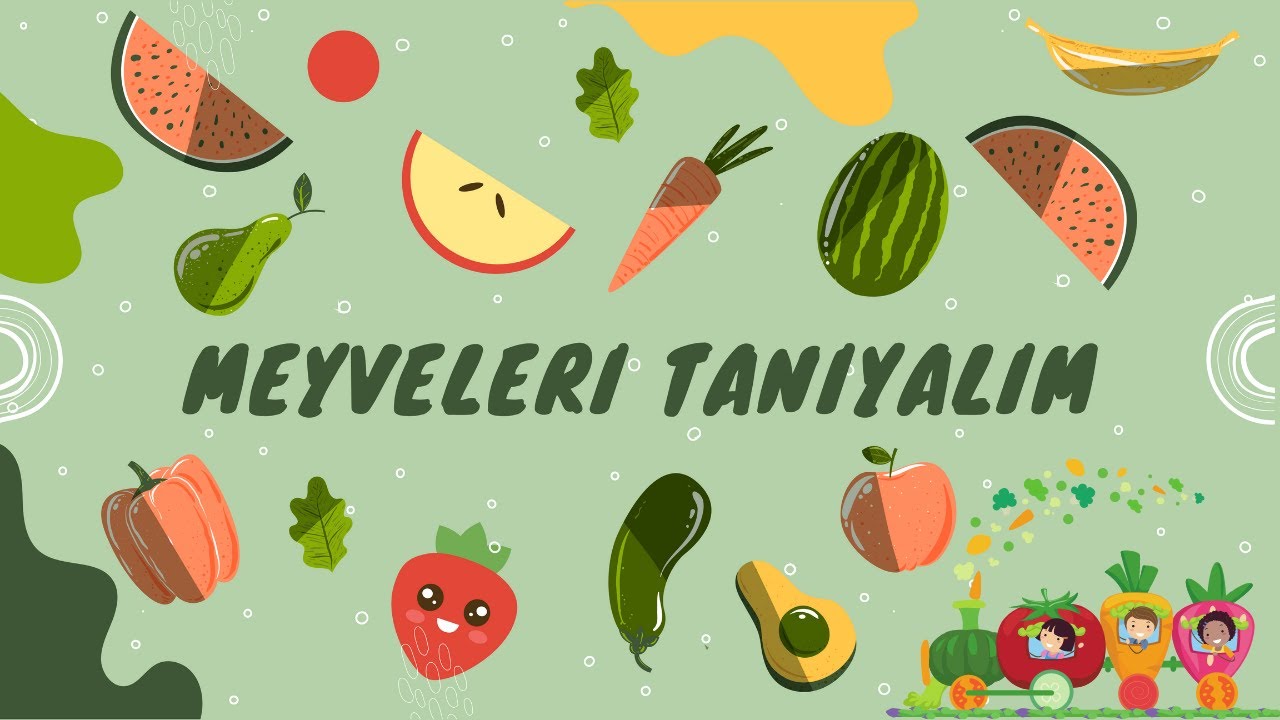 Meyveleri Tanıyalım - Küçük Çocuklar İçin Meyve İsimleri - Okul Öncesi ...