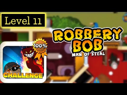 Robbery Bob (Challenge - Level 11) | 100% Gameplay Walkthrough No ...