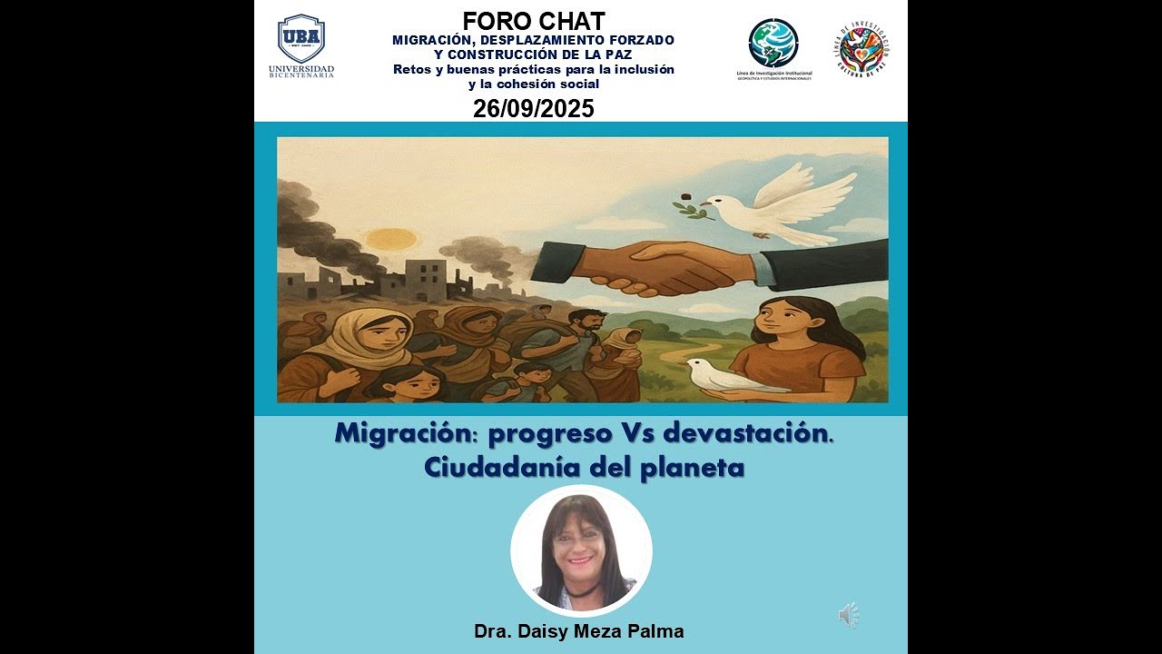 Migración: progreso Vs devastación. Ciudadanía del planeta. Dra. Daisy ...