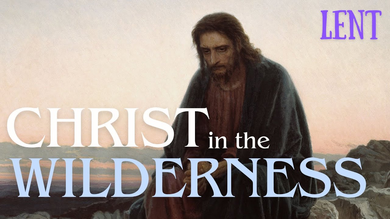 Mystic Moment - "Christ in the Wilderness" (Lenten Meditation) - YouTube
