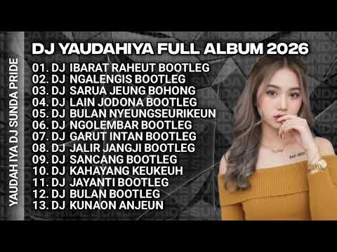 IBARAT RAHEUT [BOOTLEG] VIRAL TIKTOK | YAUDAH IYA DJ | SUNDA PRIDE PRO PRESENT FULL ALBUM 2026