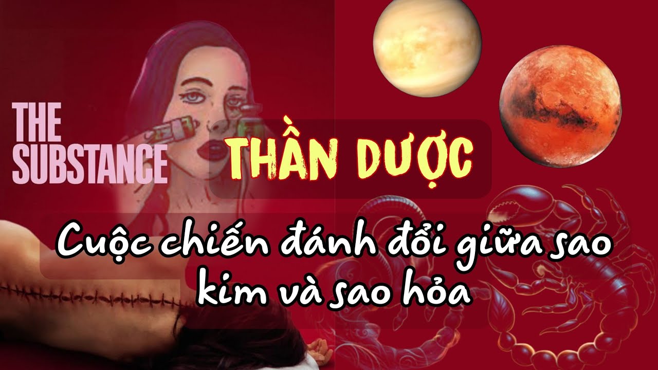 [ Chiêm tinh] Thần dựợc (The Substance)- Cuộc chiến đánh đổi giữa sao ...