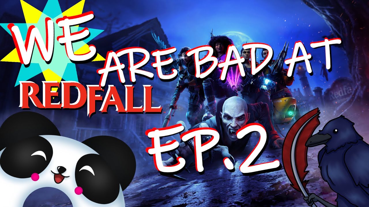 We are Bad at Games: Redfall - Episode 2 - YouTube