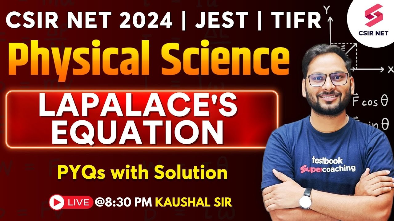 CSIR NET June 2024 | GATE 2025 | JEST | Physical Science | Lapalace's Equation | Kaushal Sir ...