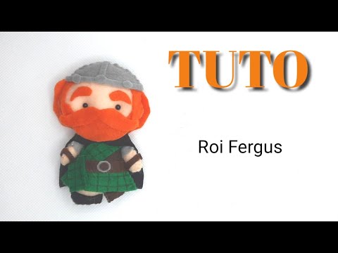 TUTO Feutrine : Roi Fergus (Rebelle) - YouTube