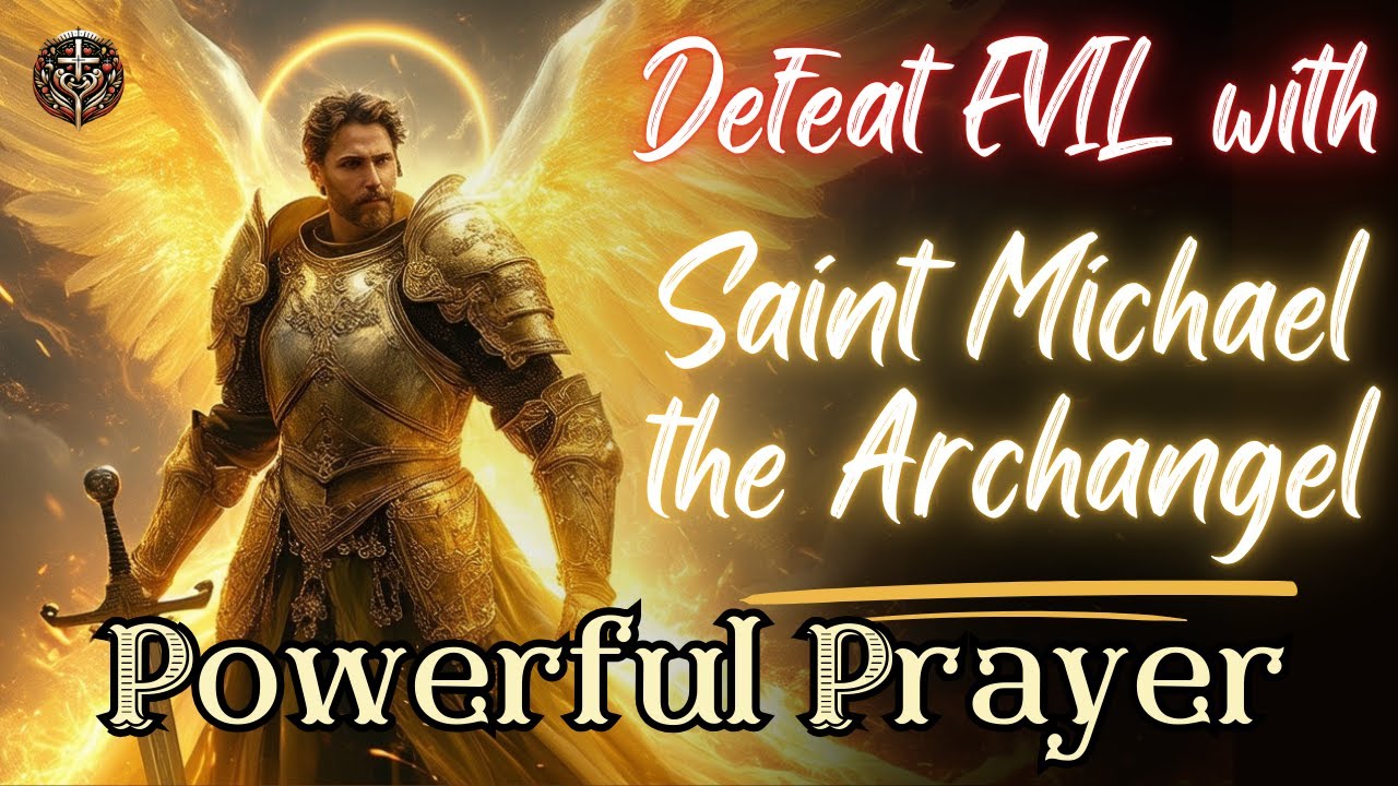The Powerful Prayer to Saint Michael That Everyone Should Know - YouTube