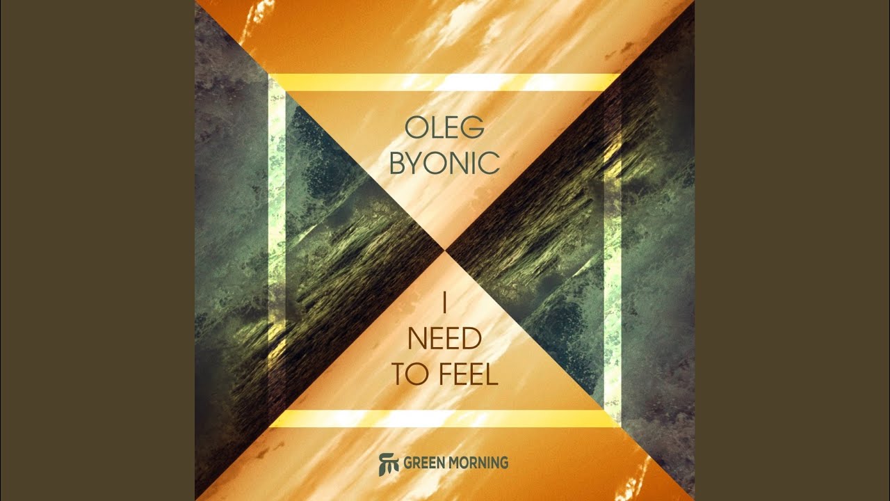 I Need To Feel (Original Mix) - YouTube