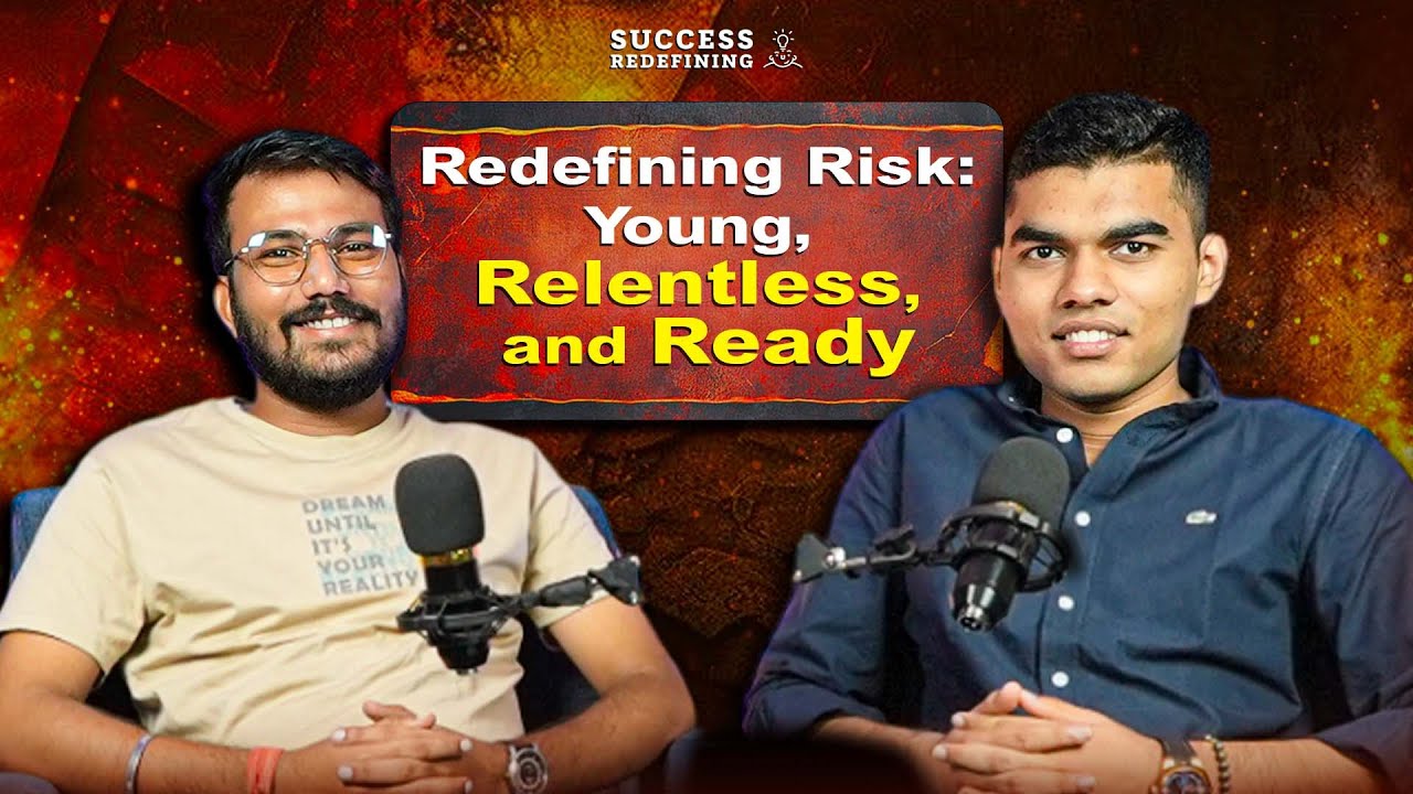 Redefining Risk: Young, Relentless & Reality | ft. Himanshu Rajpurohit ...