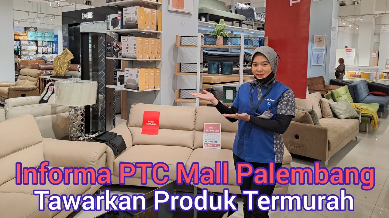 Informa PTC Mall Palembang Tawarkan Produk Termurah - YouTube