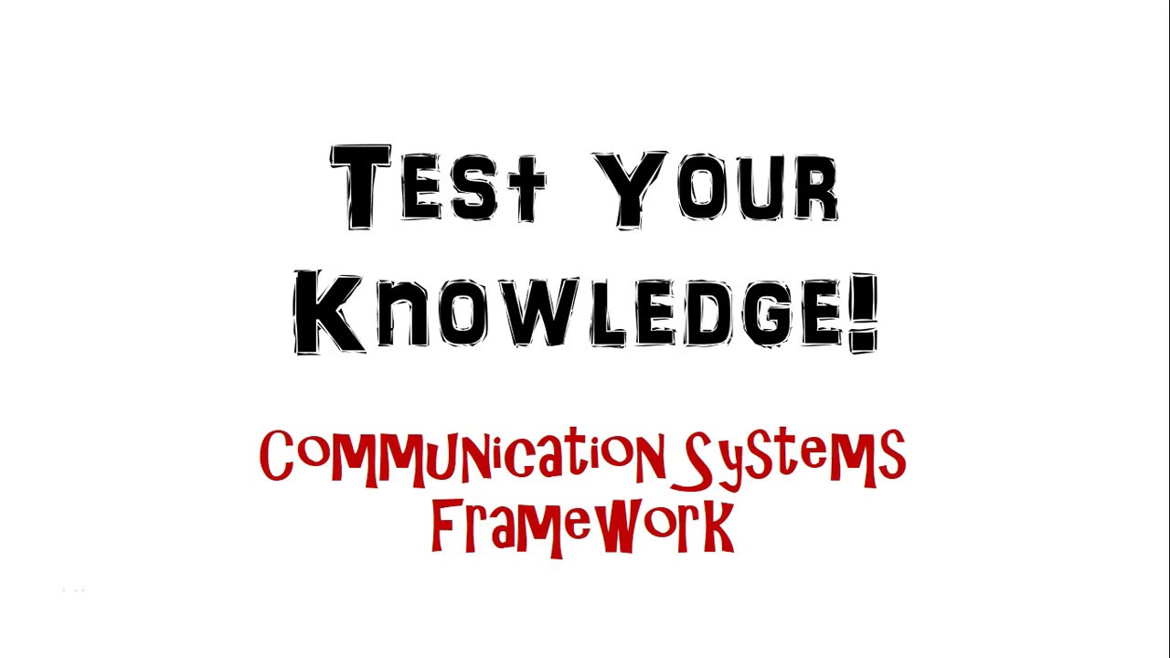 Test Your Knowledge: Communication Systems Framework - YouTube