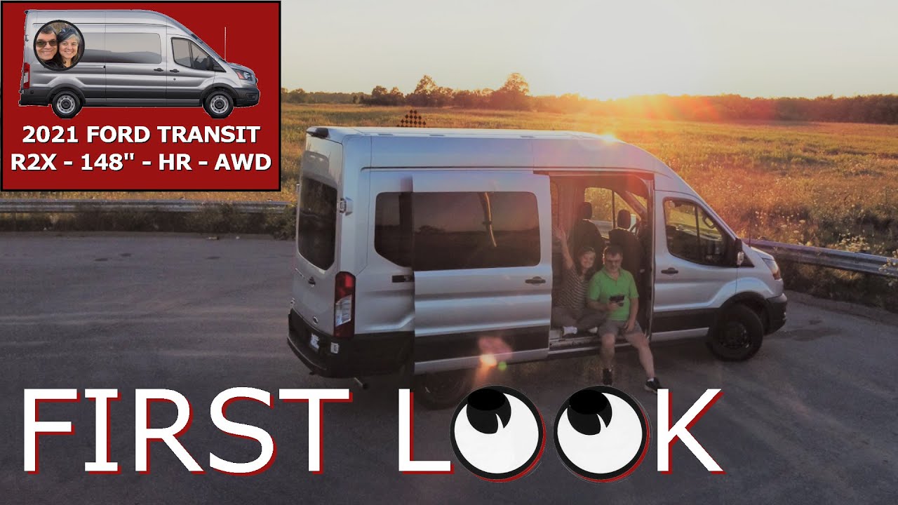 Van Build 1: Our New Van! - 2021 Ford Transit 250 HR AWD 148" Wheelbase ...