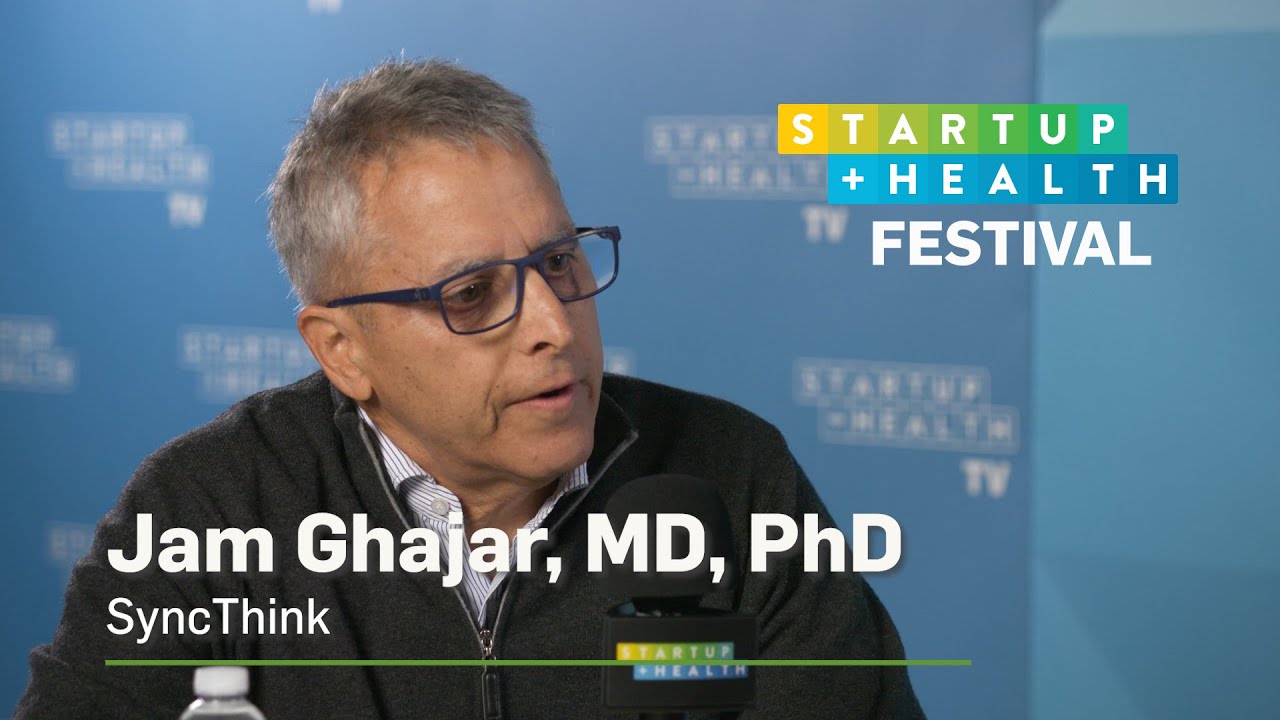 StartUp Health TV 2020: Jam Ghajar, MD, PhD, SyncThink - YouTube