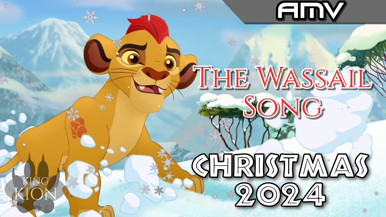 The Lion Guard - The Wassail Song [Hawk Nelson] (Christmas AMV 2024 ...