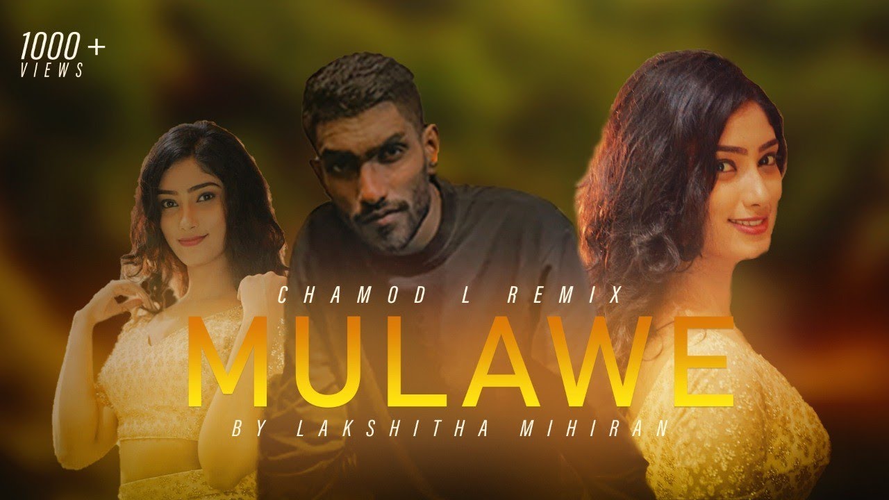 Mulawe - ( Lakshitha Mihiran ) | CHAMOD L Remix... - YouTube