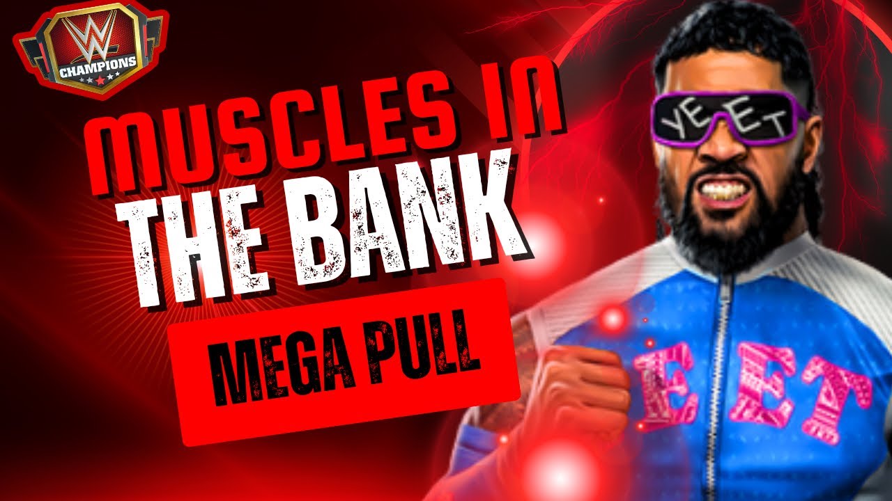 MEGA PULL-Muscles in the Bank Week 2 Loot-WWE Champions - YouTube