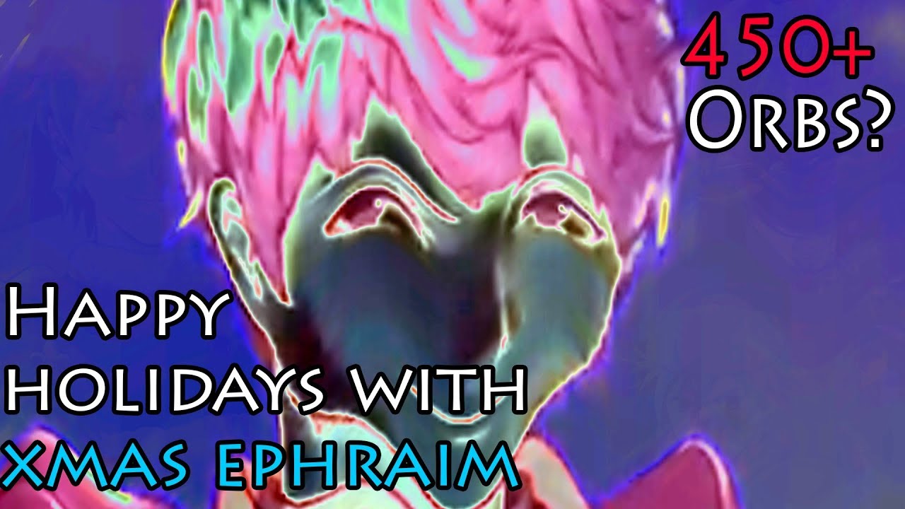 Fire Emblem Heroes - Crying for Xmas Ephraim (450+ Orbs Pull) - YouTube
