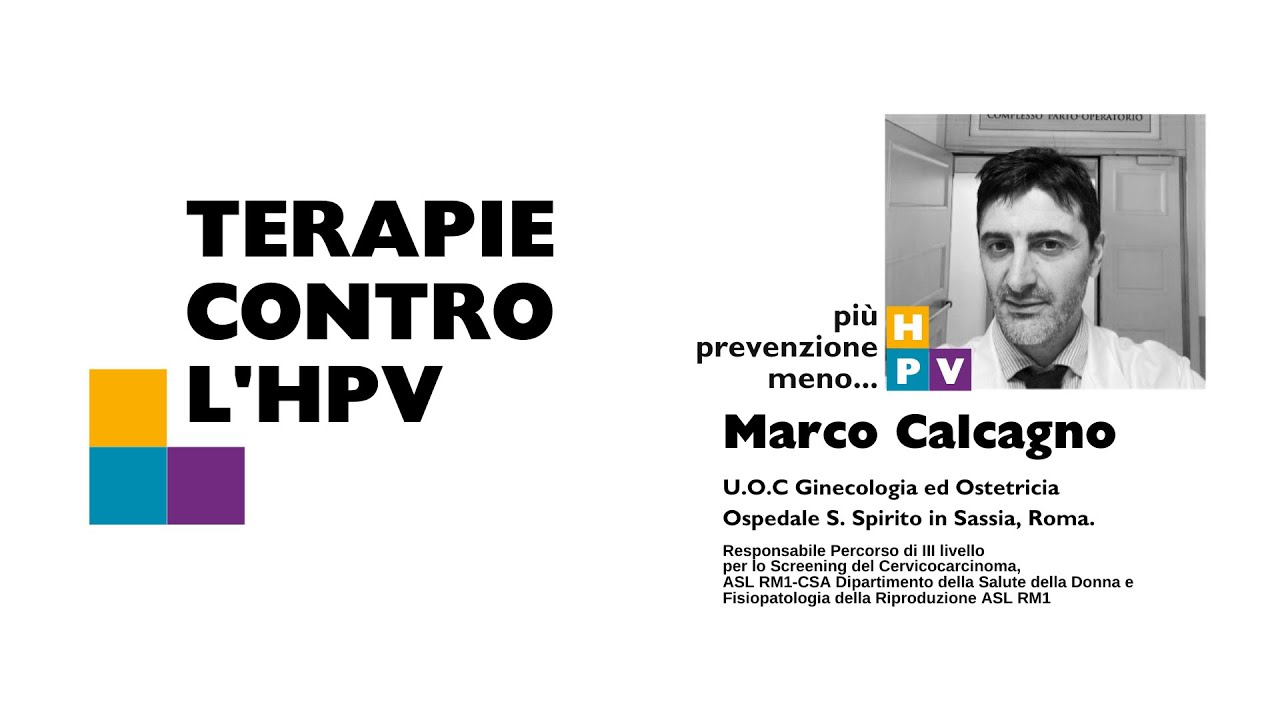 Terapie contro l'HPV - La parola al Dott. Marco Calcagno - YouTube